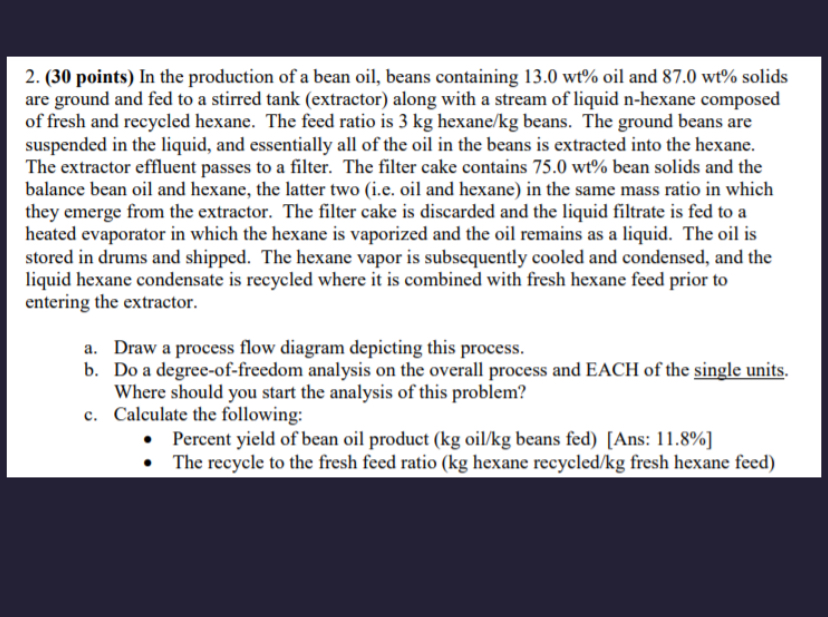 Solved (30 ﻿points) ﻿In the production of a bean oil, beans | Chegg.com