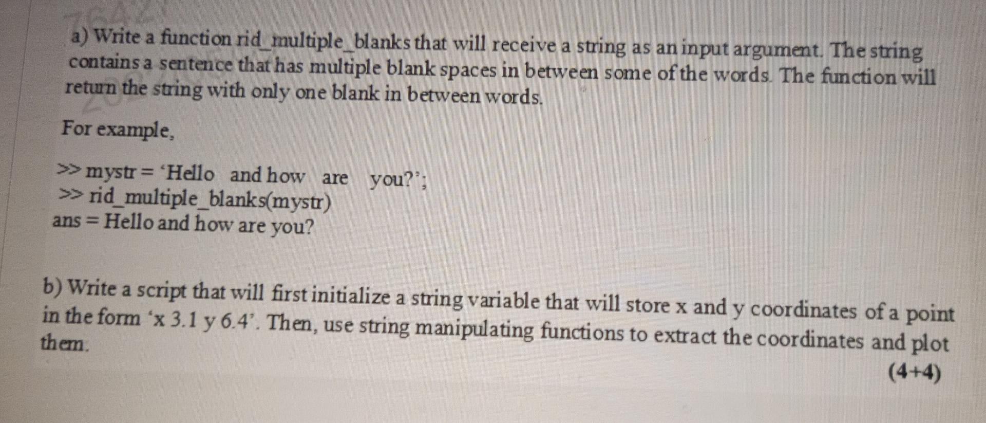 Solved a) Write a function rid_multiple_blanks that will | Chegg.com