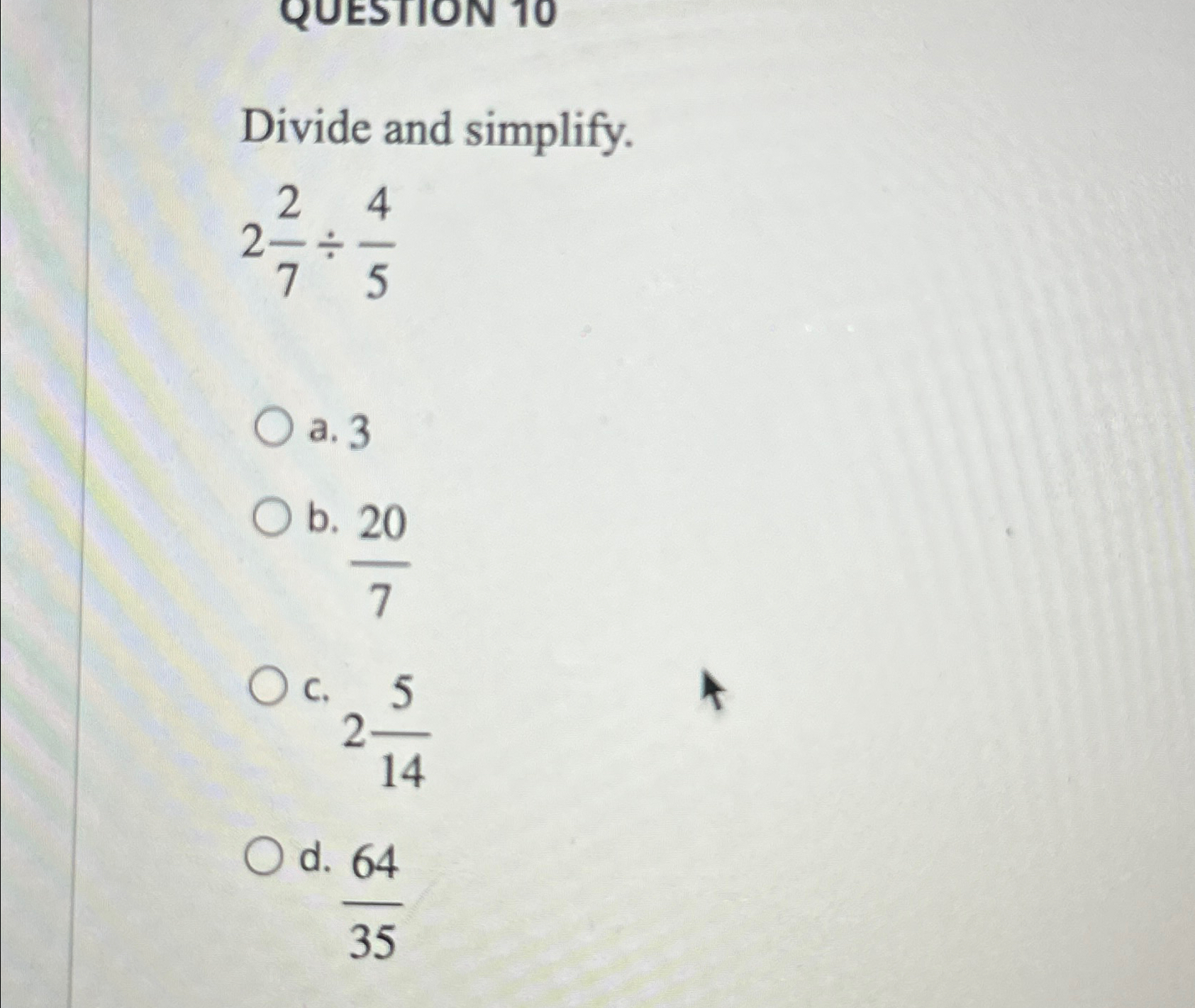 Solved Divide and simplify.227÷45a. 3b. 207c. 2514d. 6435 | Chegg.com