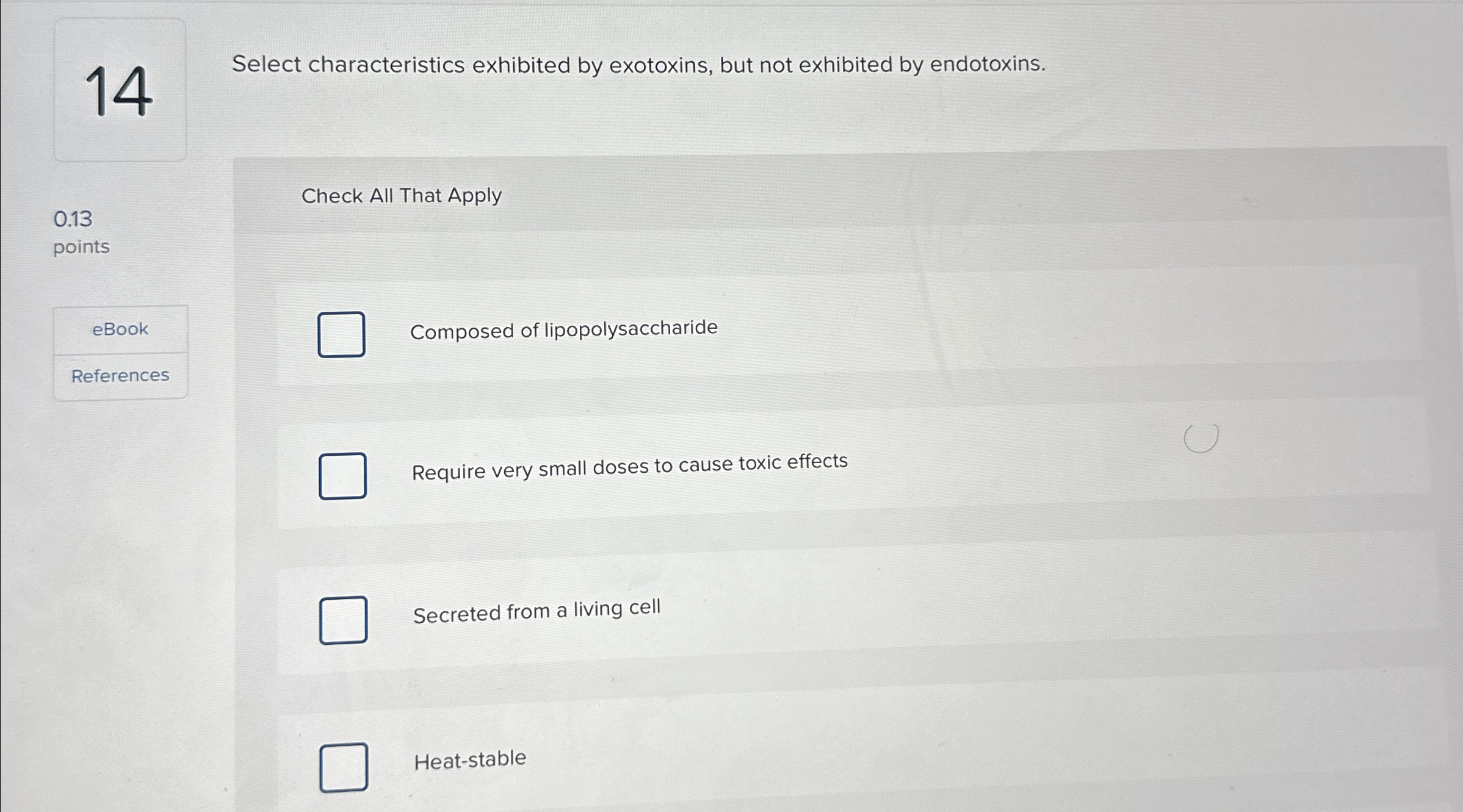 Solved 14Select characteristics exhibited by exotoxins, but | Chegg.com