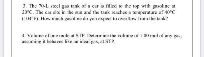 Solved 3. The 70-L steel gas tank of a car is filled to the | Chegg.com
