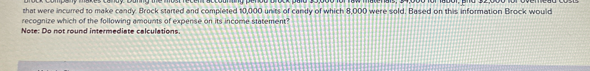 Solved that were incurred to make candy. Brock started and | Chegg.com