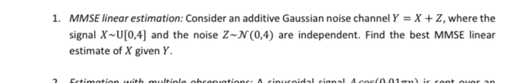 MMSE linear estimation: Consider an additive Gaussian | Chegg.com