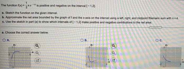 Solved The function f(x) = xe ** is positive and negative on | Chegg.com