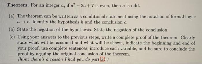 Solved Theorem. For an integer a, if a2 - 2a +7 is even, | Chegg.com