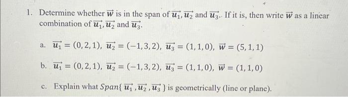 Solved Determine whether w is in the span of u1,u2 and u3. | Chegg.com