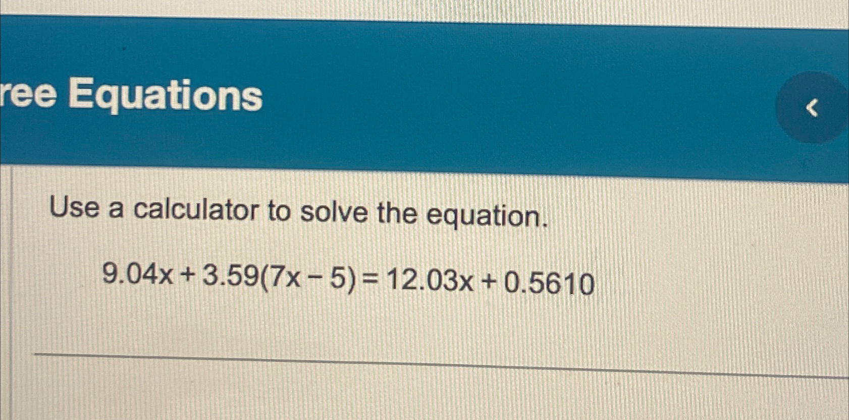 Solved ree EquationsUse a calculator to solve the | Chegg.com