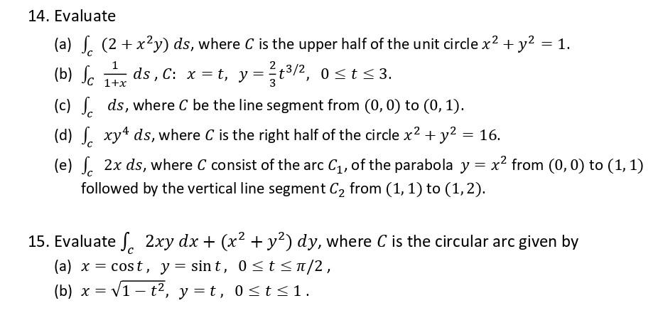Solved 14. Evaluate (a) ∫c(2+x2y)ds, where C is the upper | Chegg.com