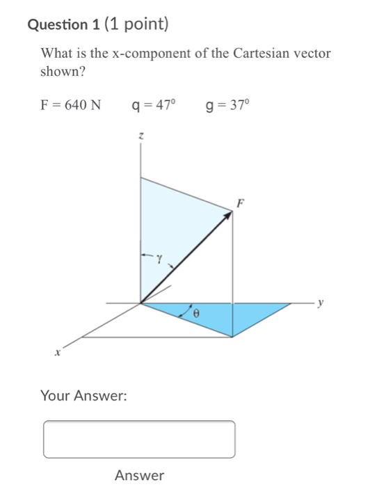 Solved Question 1 1 Point What Is The X component Of The Chegg solved-question-1-1-point-what-is-the-x-component-of-the-chegg