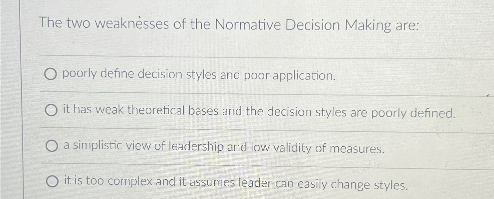 Solved The two weaknesses of the Normative Decision Making | Chegg.com