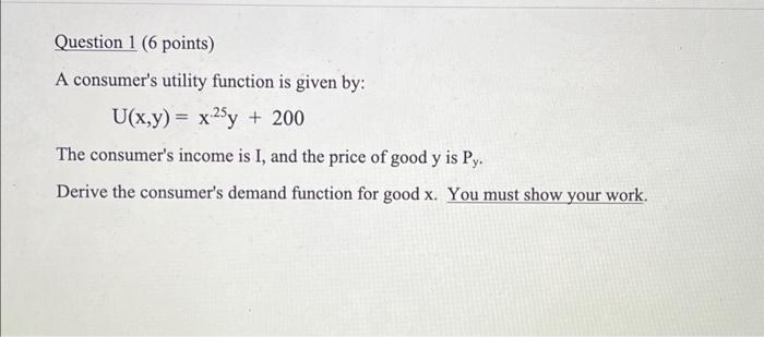 Solved A consumer's utility function is given by: | Chegg.com