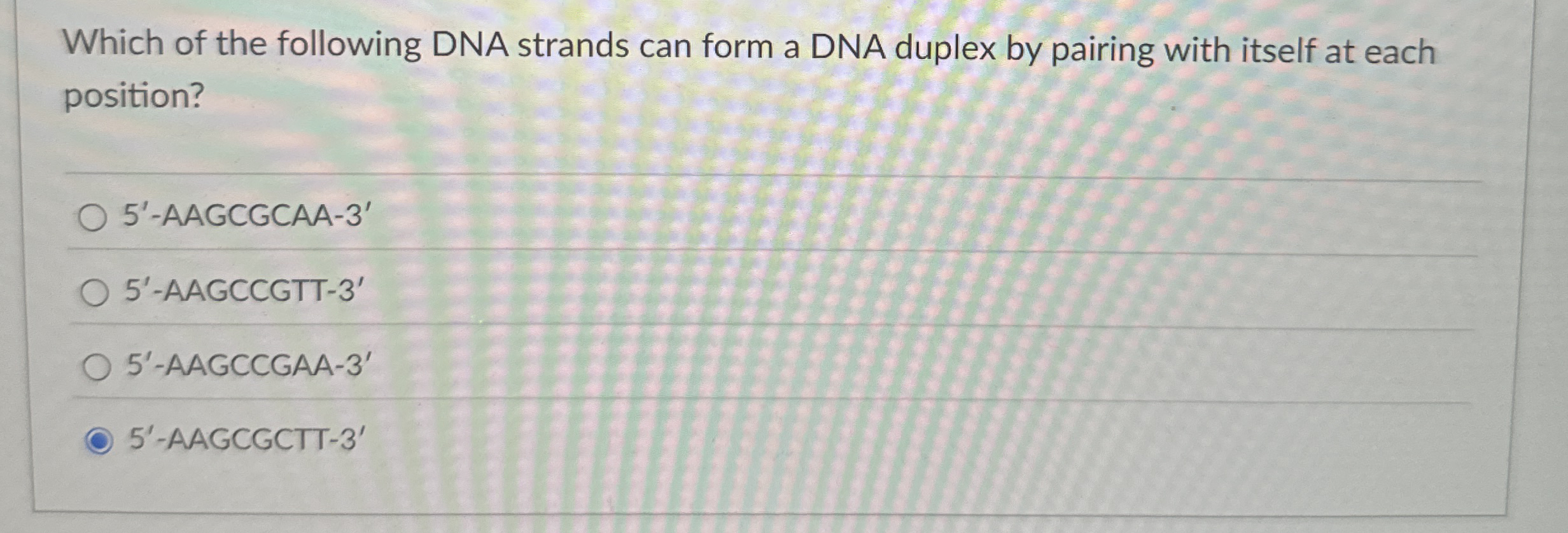 Solved Which of the following DNA strands can form a DNA | Chegg.com