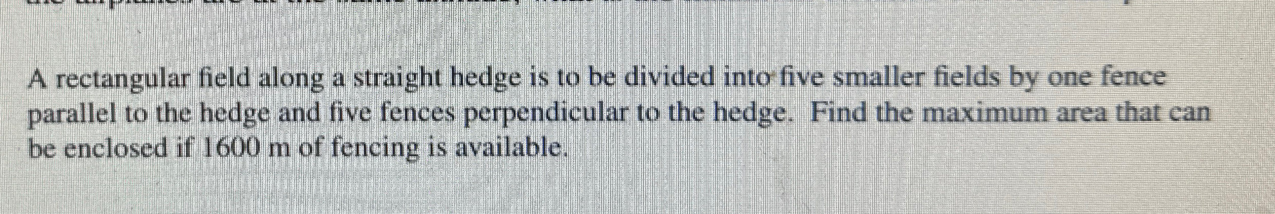 A rectangular field along a straight hedge is to be | Chegg.com