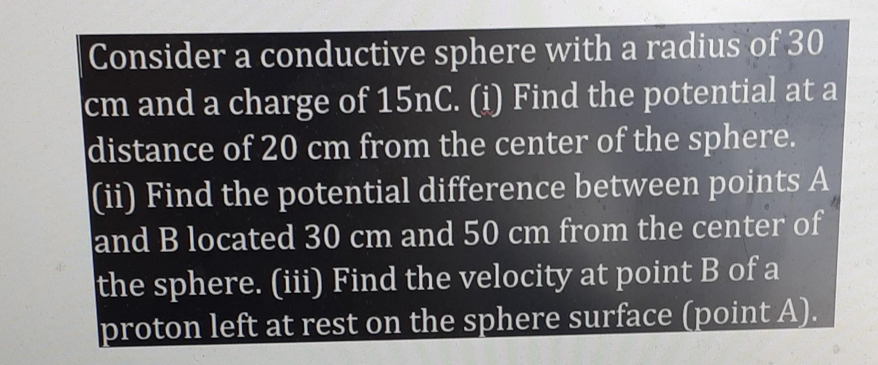 Consider a conductive sphere with a radius of 30 cm | Chegg.com
