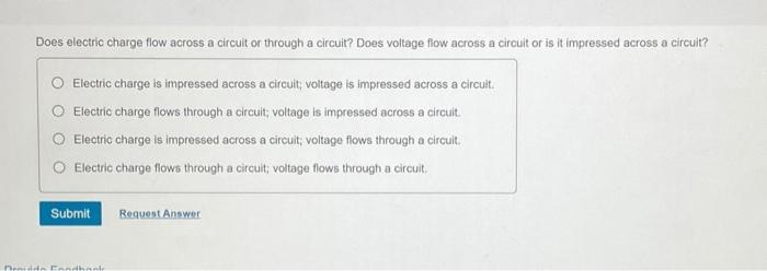 Solved Does electric charge flow across a circuit or through | Chegg.com