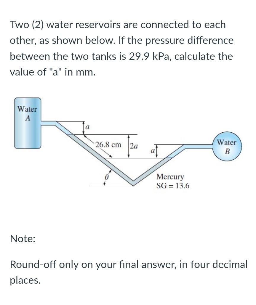 Solved Two (2) water reservoirs are connected to each other, | Chegg.com