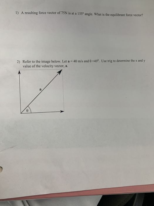 Solved 1) A resulting force vector of 75N is at a 155° | Chegg.com