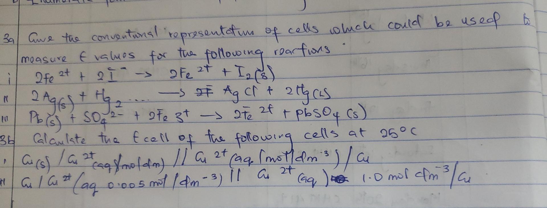 Solved 3al Guve the conventinal representatur of cells which | Chegg.com