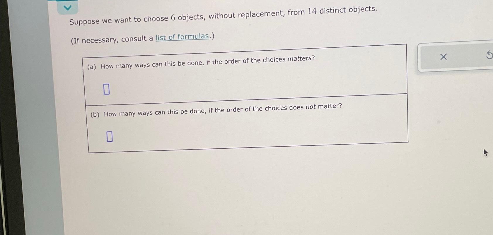 Solved Suppose We Want To Choose 6 ﻿objects Without