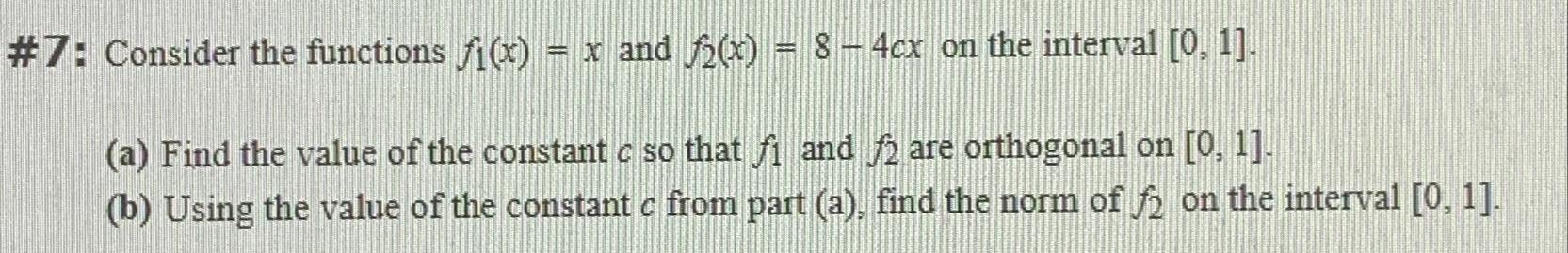 Solved #7: Consider the functions f1(x)=x ﻿and f2(x)=8-4cx | Chegg.com