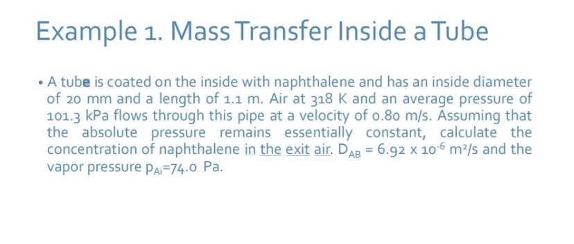 Solved Example 1. ﻿Mass Transfer Inside a TubeA tube is | Chegg.com