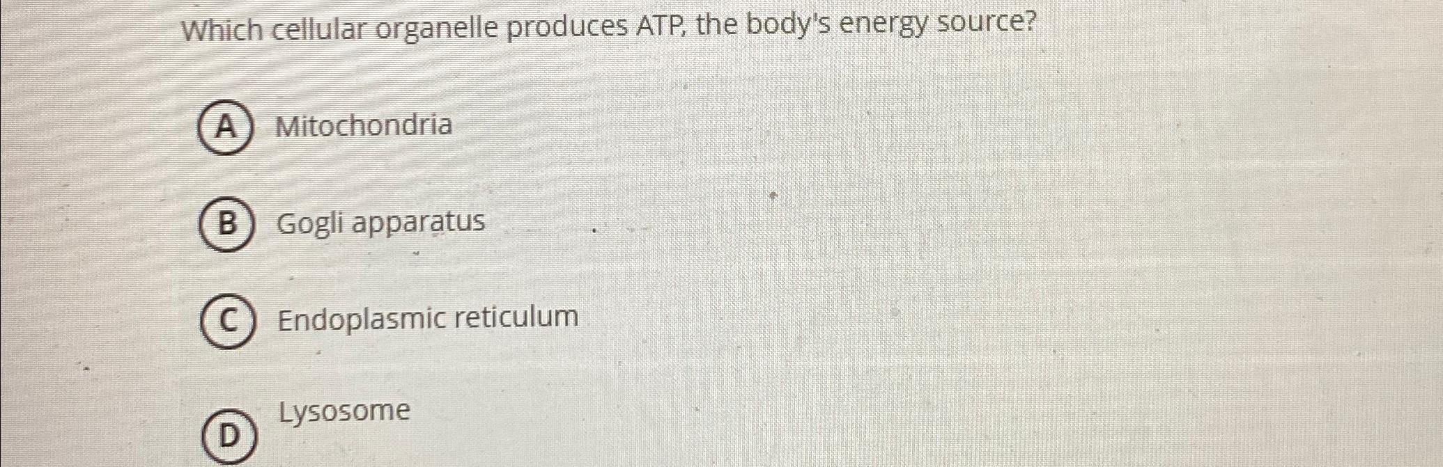 Solved Which cellular organelle produces ATP, the body's | Chegg.com Solved Which cellular organelle produces ATP, the body's | Chegg.com
