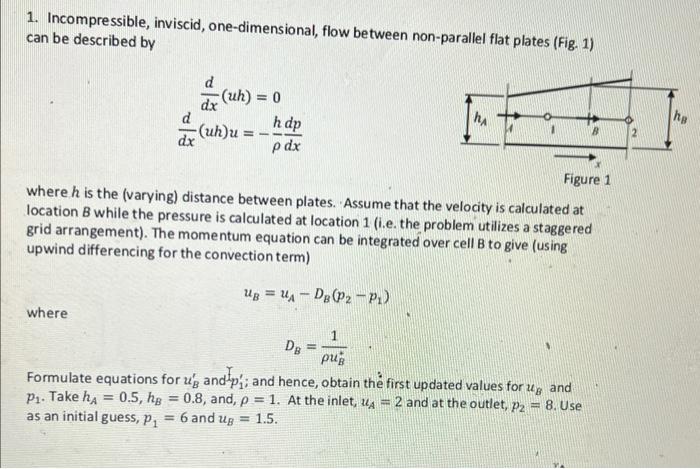 1. Incompressible, inviscid, one-dimensional, flow | Chegg.com