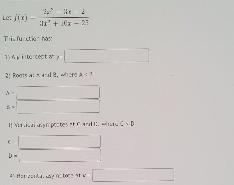 Solved Let F X 2x2 3x 2 3 X2 10x 25 This Function