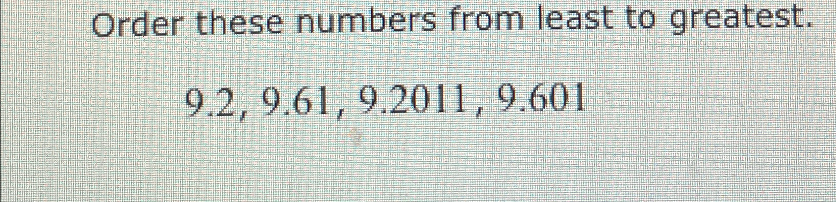 Solved Order these numbers from least to | Chegg.com