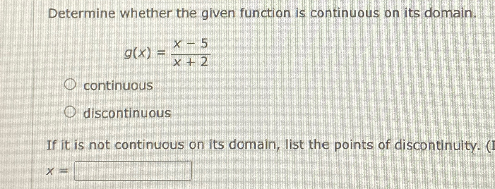 Solved Determine whether the given function is continuous on | Chegg.com