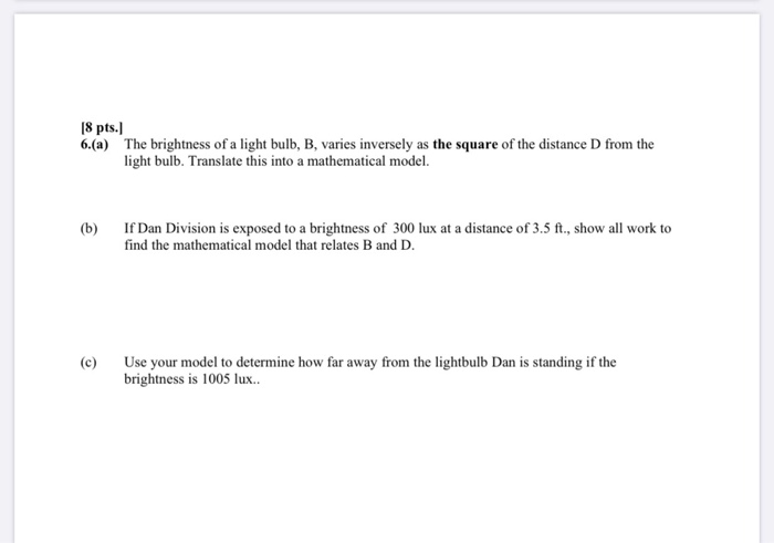 Solved 18 pts.] 6.(a) The brightness of a light bulb, B, | Chegg.com