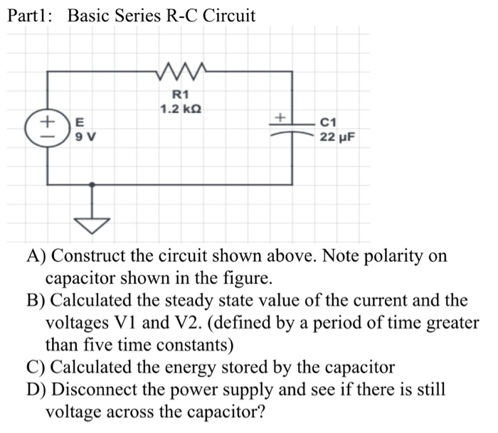 Solved Part1: Basic Series R-C Circuit w R1 1.2 kg C1 22 PF | Chegg.com