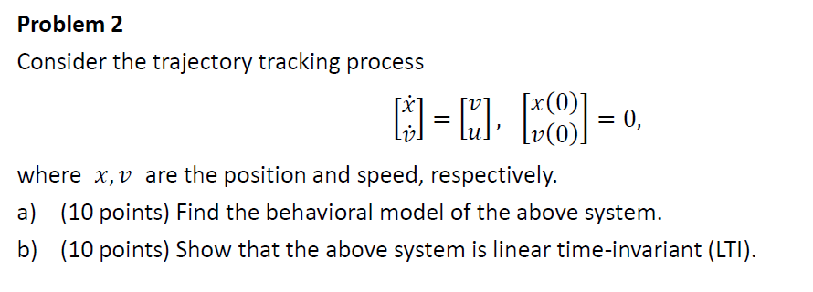 Solved Problem 2Consider the trajectory tracking | Chegg.com Solved Problem 2Consider the trajectory tracking | Chegg.com