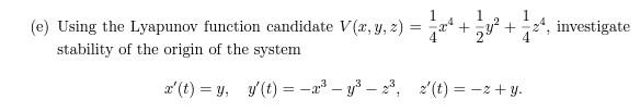 Solved + (e) Using the Lyapunov function candidate V(x, y, | Chegg.com