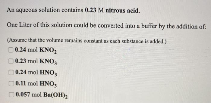 Solved An aqueous solution contains 0.23 M nitrous acid. One | Chegg.com