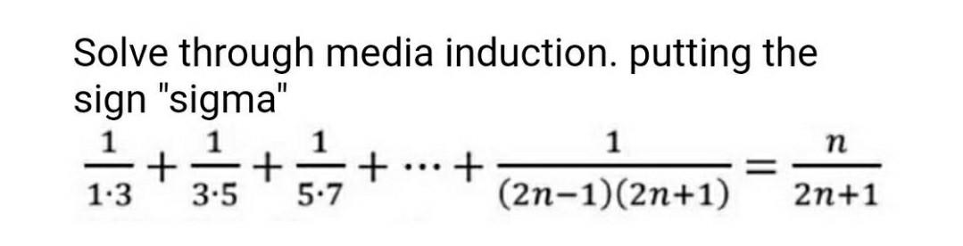 Solved Solve through media induction. putting the sign | Chegg.com