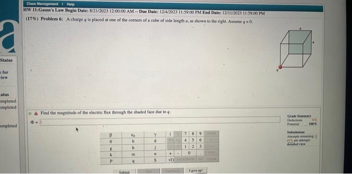 Solved (17\%) Problem 6: A charge q is placed at one of the | Chegg.com