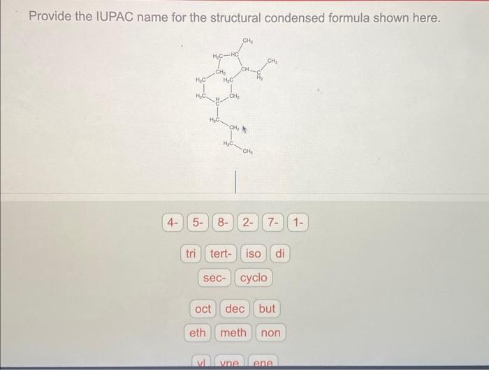 Solved Provide the IUPAC name for the structural condensed | Chegg.com