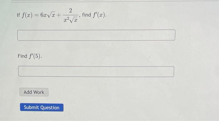 Solved If f(x)=6xx+x2x2 Find f′(5). | Chegg.com