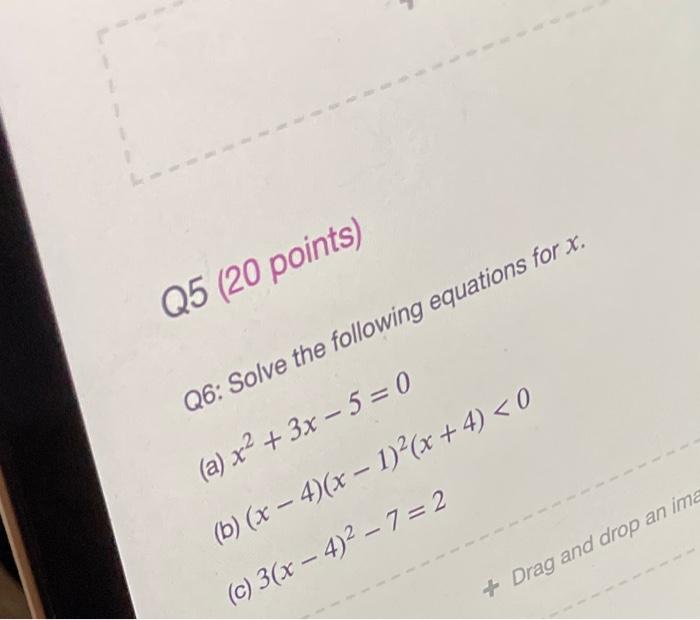 Solved Q5 (20 points) Q6: Solve the following equations for | Chegg.com