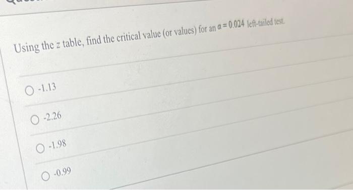 Solved Using the z table, find the critical value (or | Chegg.com