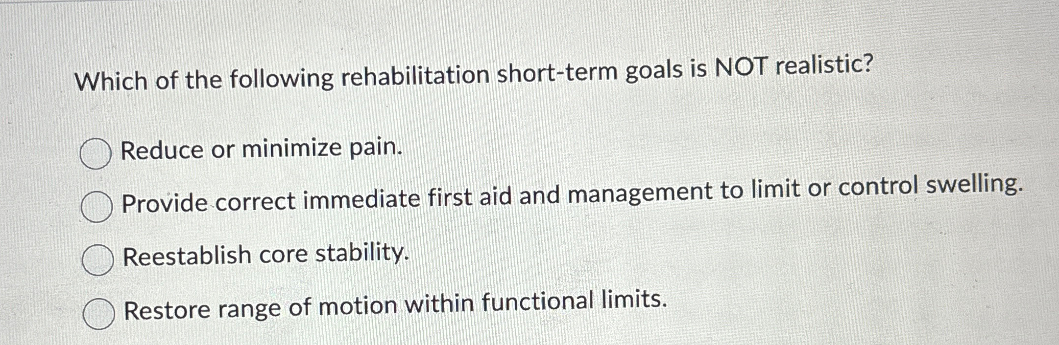 Solved Which of the following rehabilitation short-term | Chegg.com