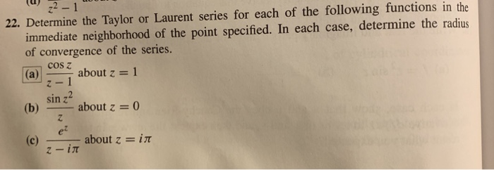 Solved 22. Determine the Taylor or Laurent series for each | Chegg.com