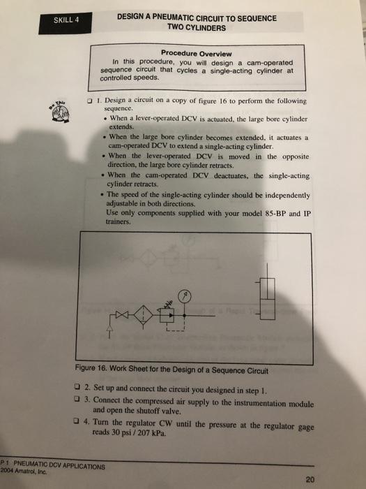 SKILL 4 DESIGN A PNEUMATIC CIRCUIT TO SEQUENCE TWO | Chegg.com