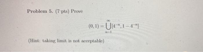 Solved Problem 5. (7 pts) Prove 00 (0,1)= U1",1-4" (Hint: | Chegg.com