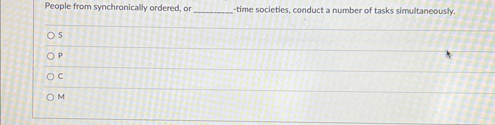 Solved People from synchronically ordered, or -time | Chegg.com