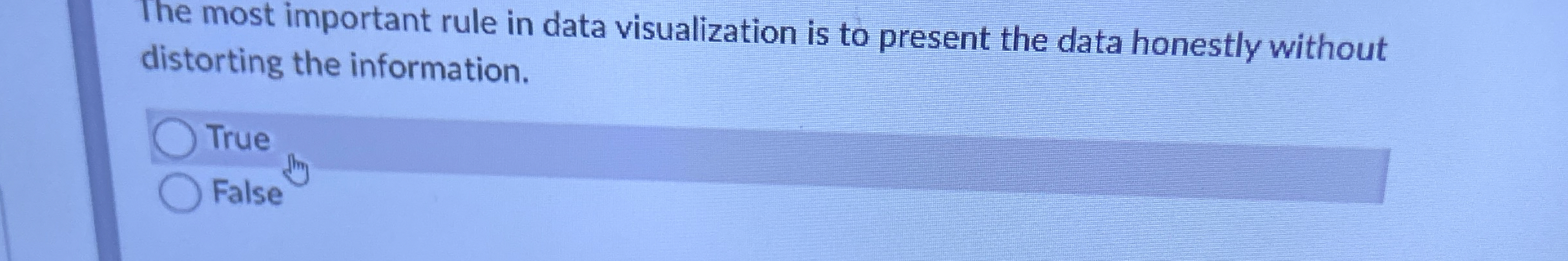 Solved The most important rule in data visualization is to | Chegg.com