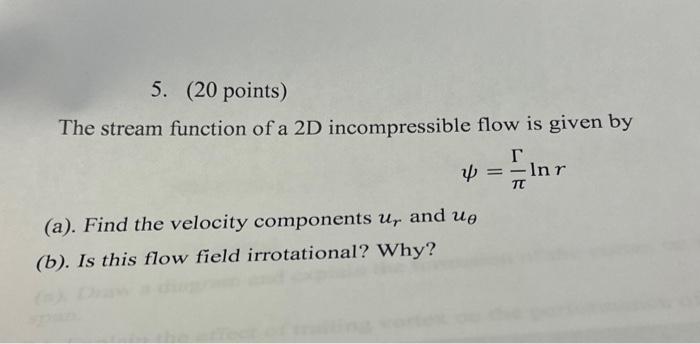 Solved 5. (20 points ) The stream function of a 2D | Chegg.com