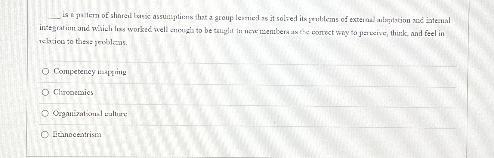 Solved is a pattern of shared basic assumptions that a group | Chegg.com