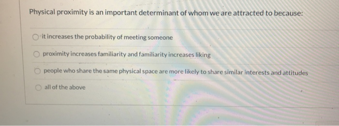 Solved Physical proximity is an important determinant of | Chegg.com